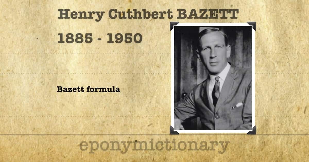 Henry Cuthbert Bazett • LITFL • Medical Eponym Library
