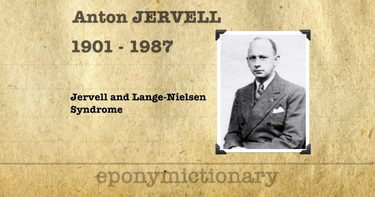 Anton Jervell • LITFL • Medical Eponym Library
