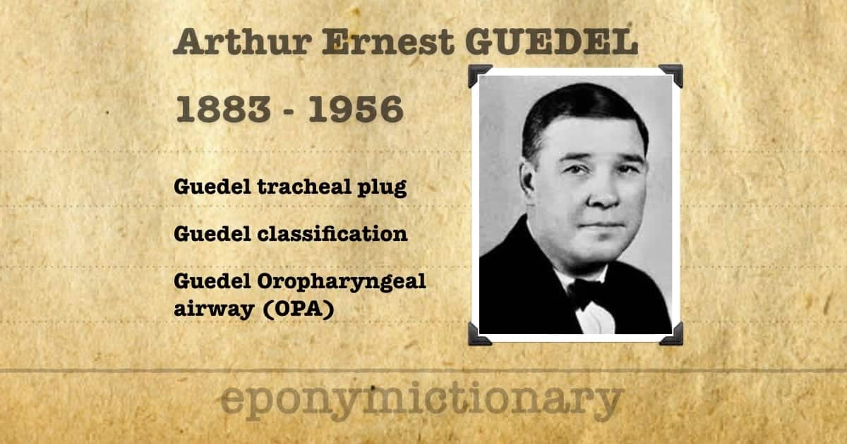 Arthur Ernest Guedel • LITFL • Medical Eponym Library