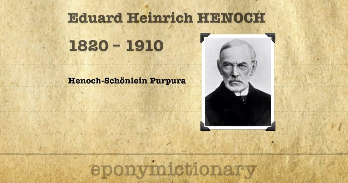 Eduard Heinrich Henoch • LITFL Medical Blog • Medical Eponym Library