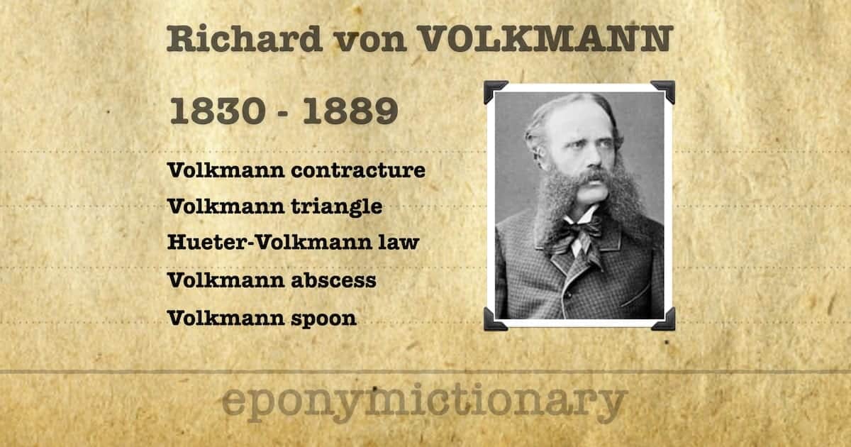 Richard von Volkmann • LITFL • Medical Eponym Library