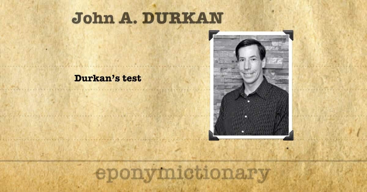 John Durkan • LITFL • Medical Eponym Library