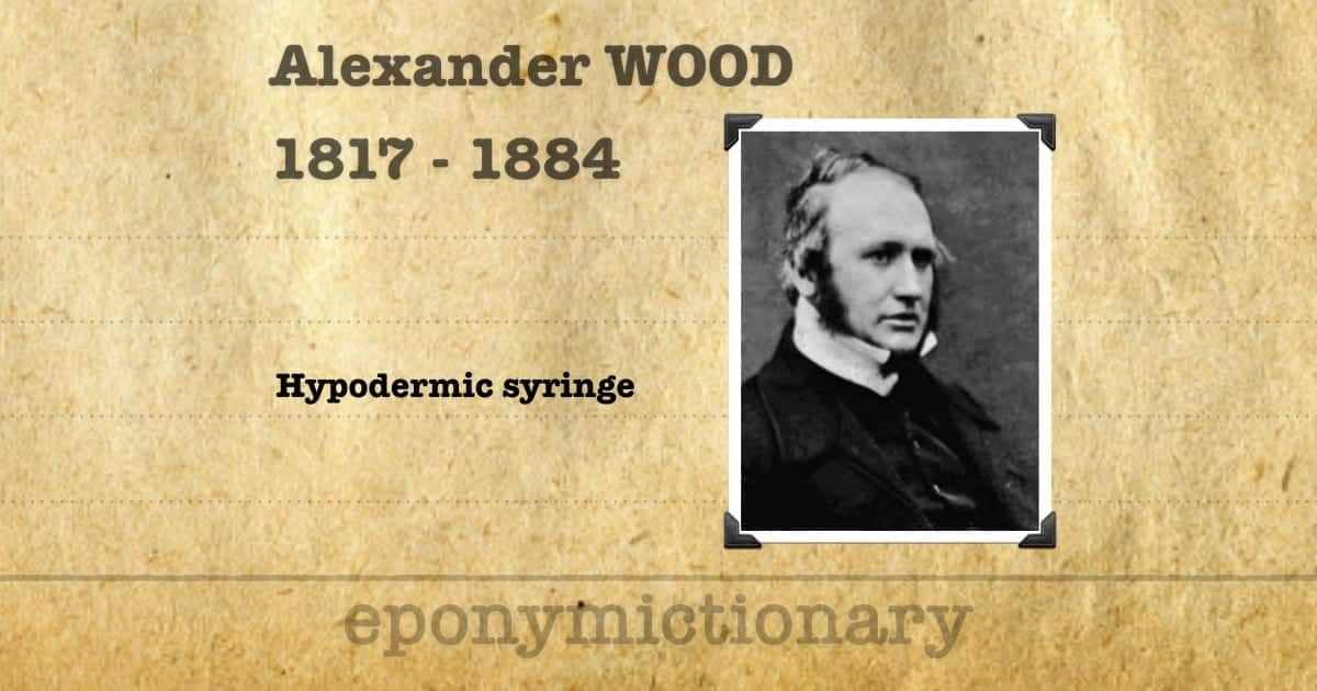 Alexander Wood • LITFL • Medical Eponym Library
