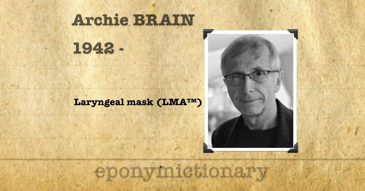 Archie Brain • LITFL • Medical Eponym Library