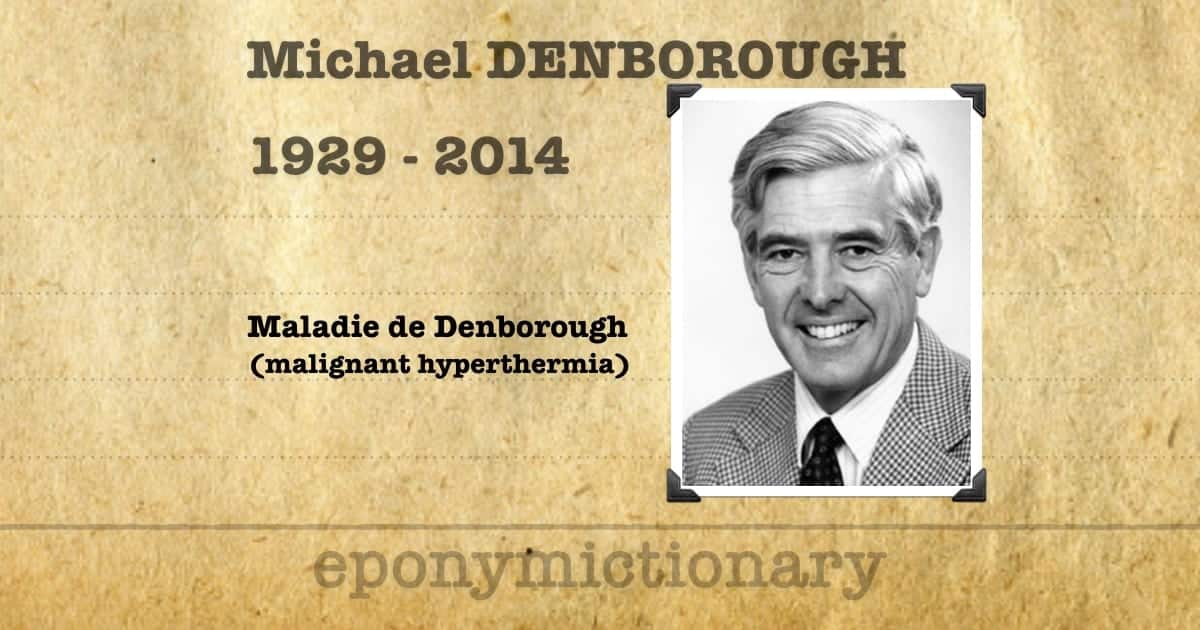 Michael Denborough • LITFL • Medical Eponym Library