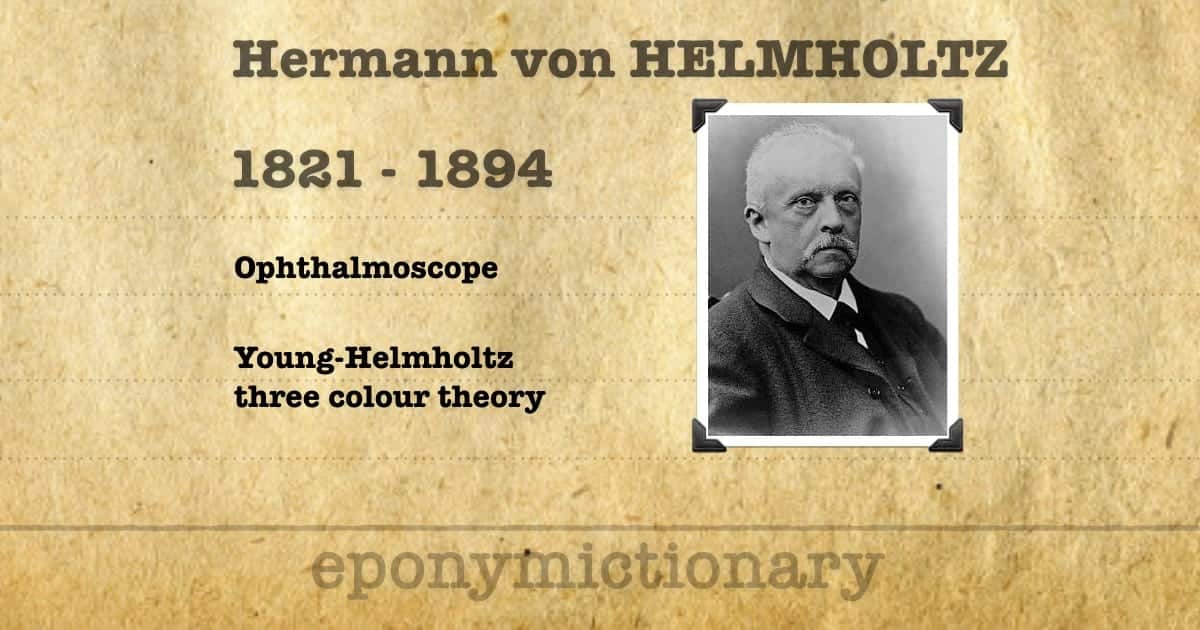 Hermann von Helmholtz • LITFL • Medical Eponym Library