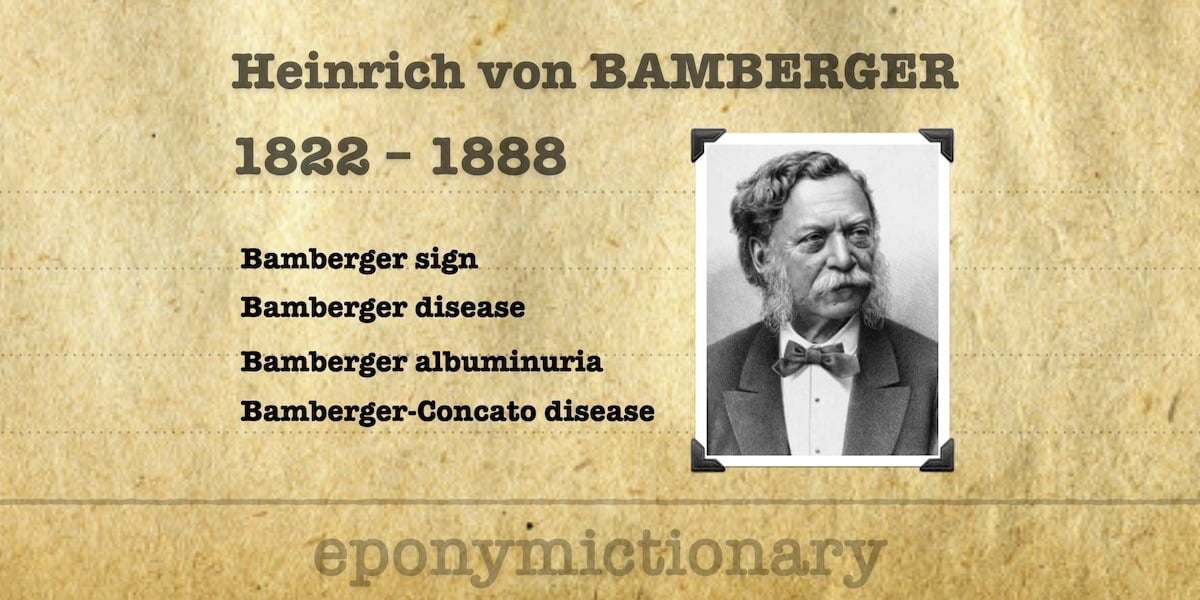 Heinrich von Bamberger • LITFL • Medical Eponym Library