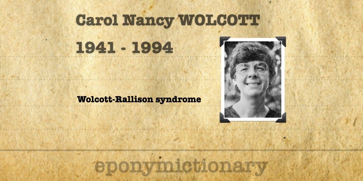Carol Wolcott • LITFL • Medical Eponym Library