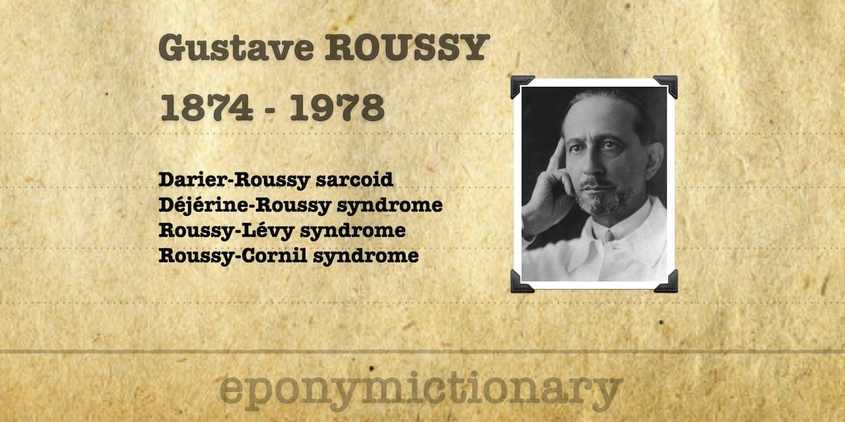 Gustave Roussy • LITFL • Medical Eponym Library