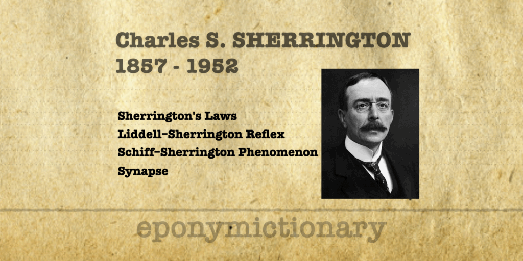 Charles Sherrington • LITFL • Medical Eponym Library