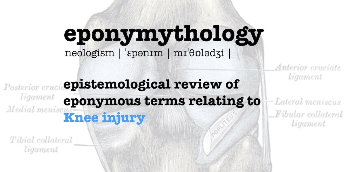 Eponymous knee injuries • LITFL • Medical Eponym Library