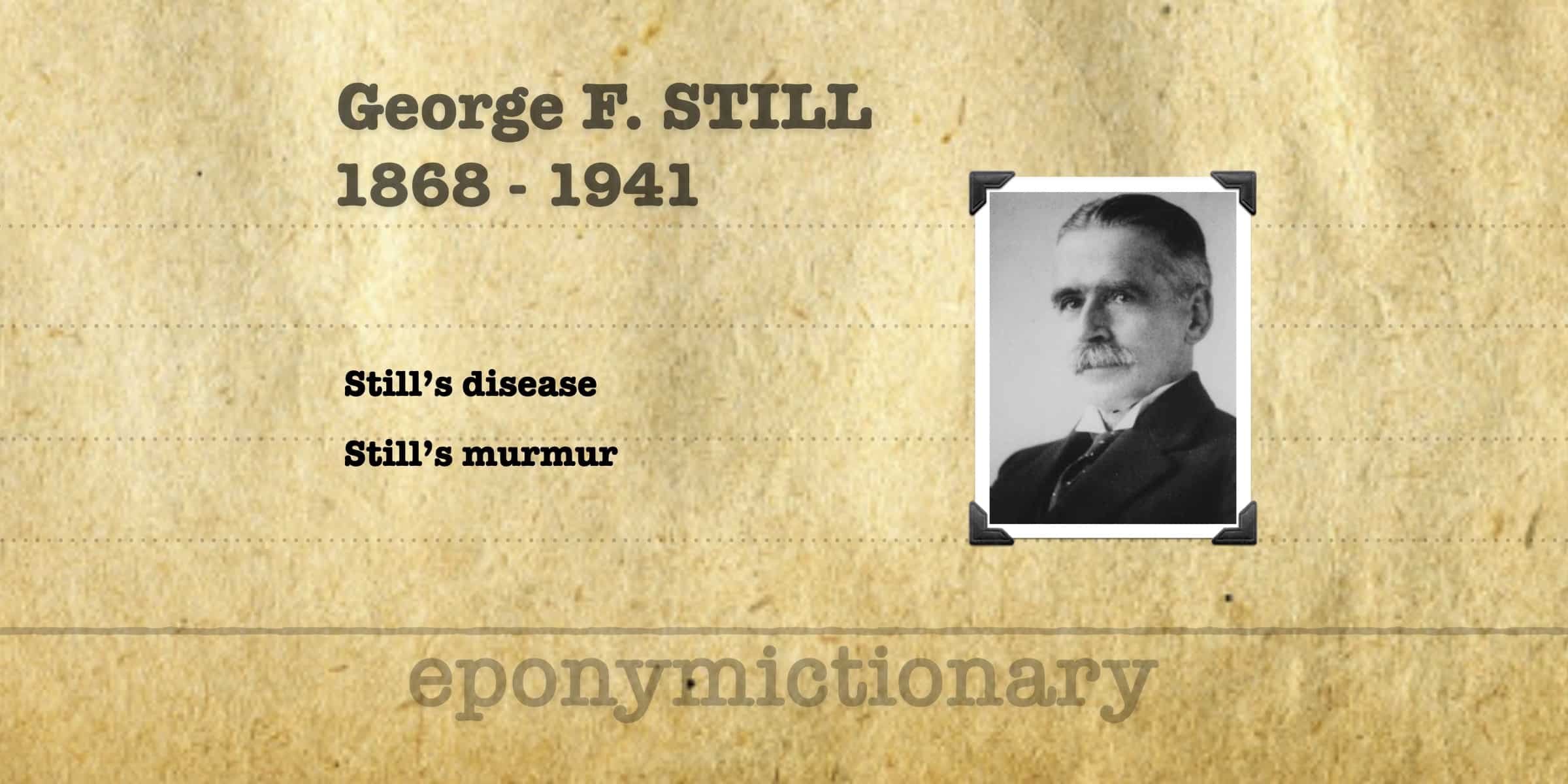George Frederic Still • LITFL • Medical Eponym Library