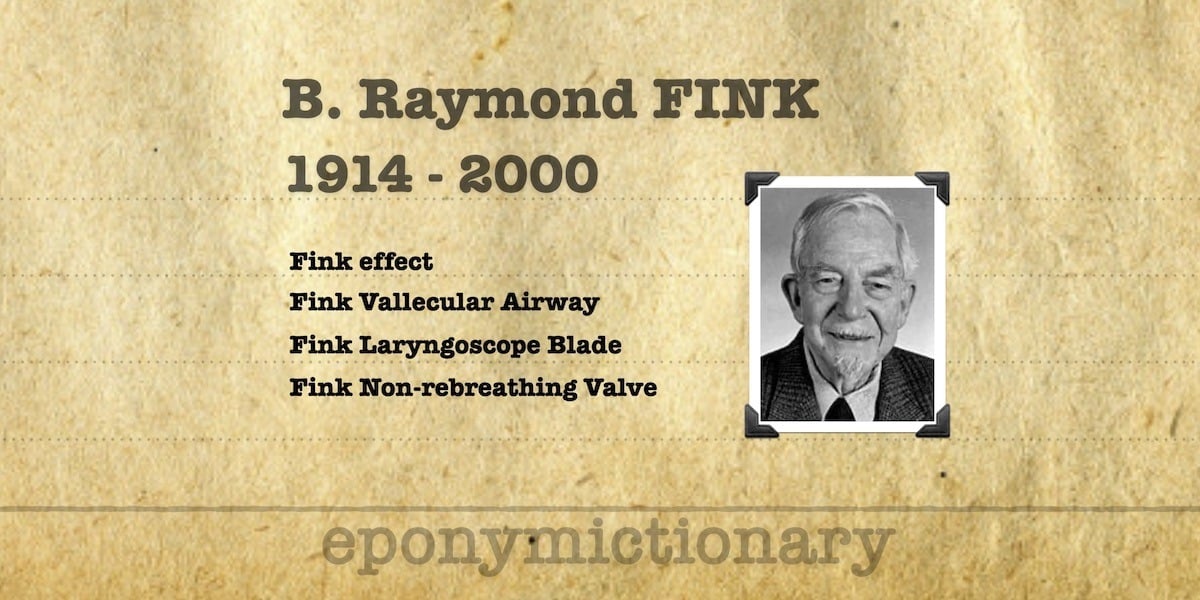 B. Raymond Fink • LITFL • Medical Eponym Library