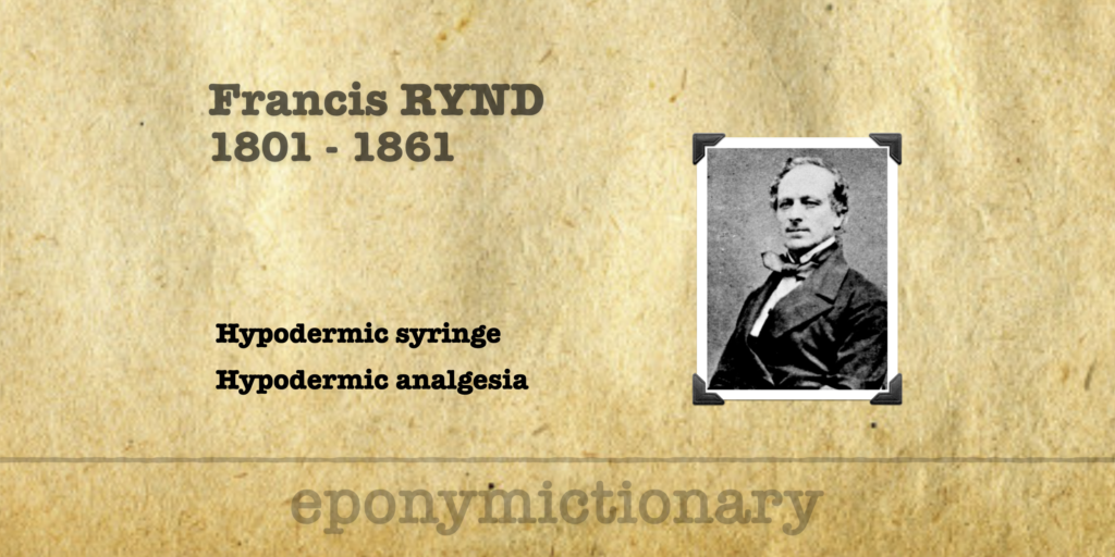 Francis Rynd • LITFL • Medical Eponym Library
