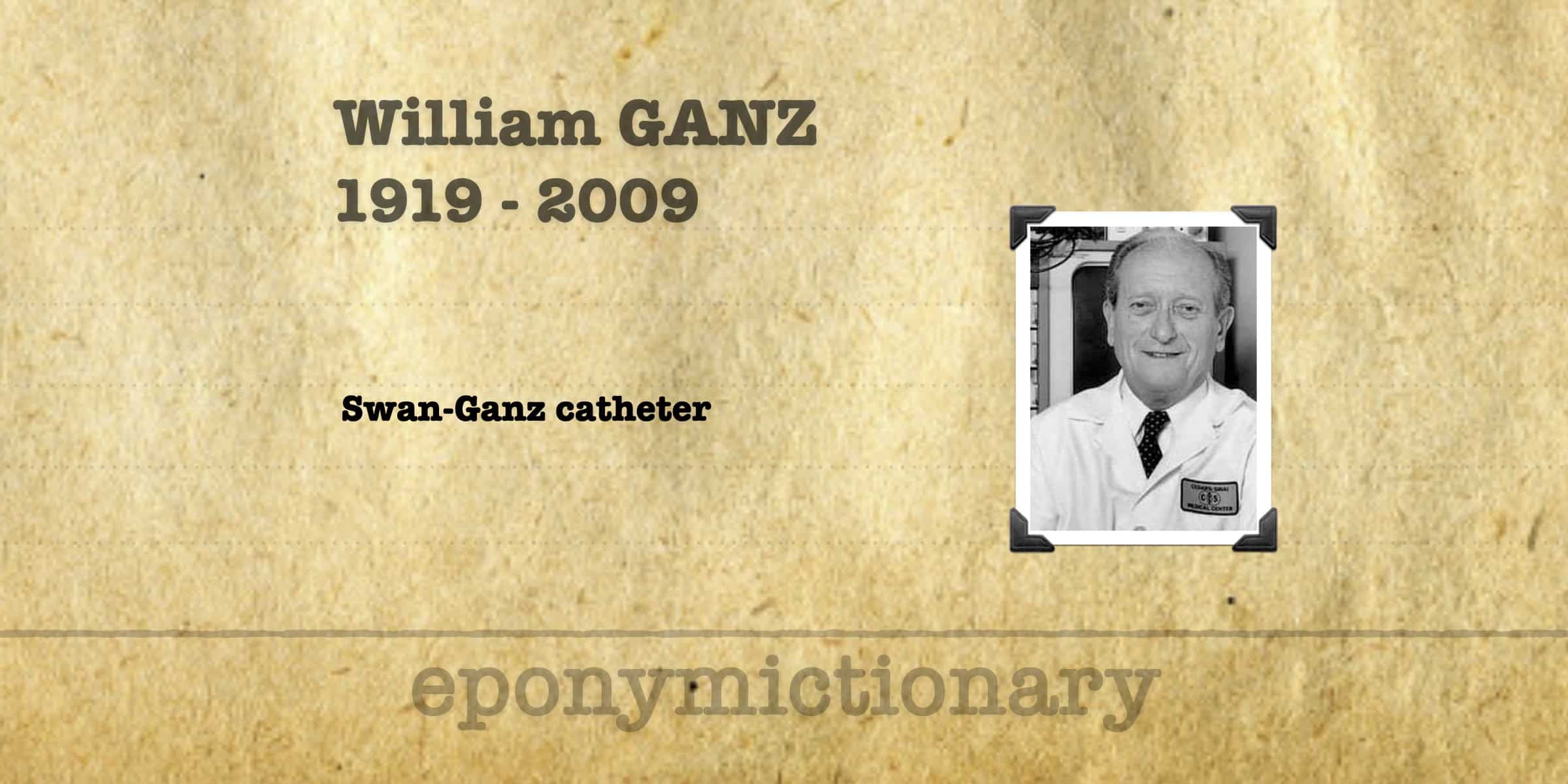 William Ganz • LITFL • Medical Eponym Library