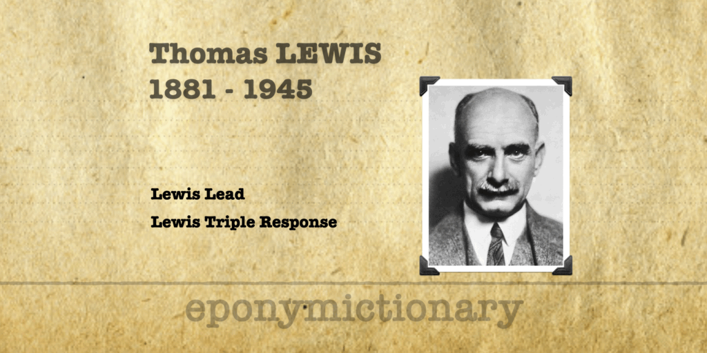 Thomas Lewis • LITFL • Medical Eponym Library
