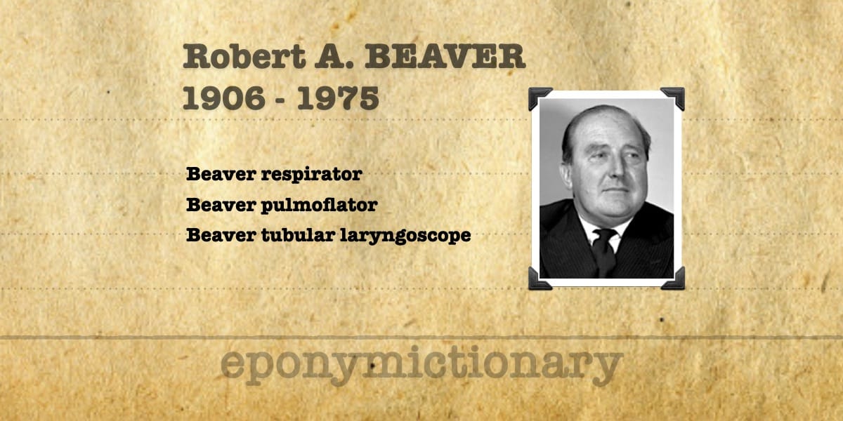 Robert Beaver • LITFL • Medical Eponym Library
