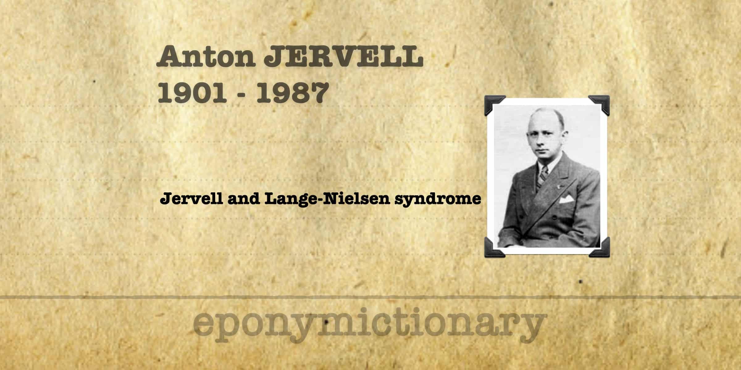 Anton Jervell • LITFL • Medical Eponym Library