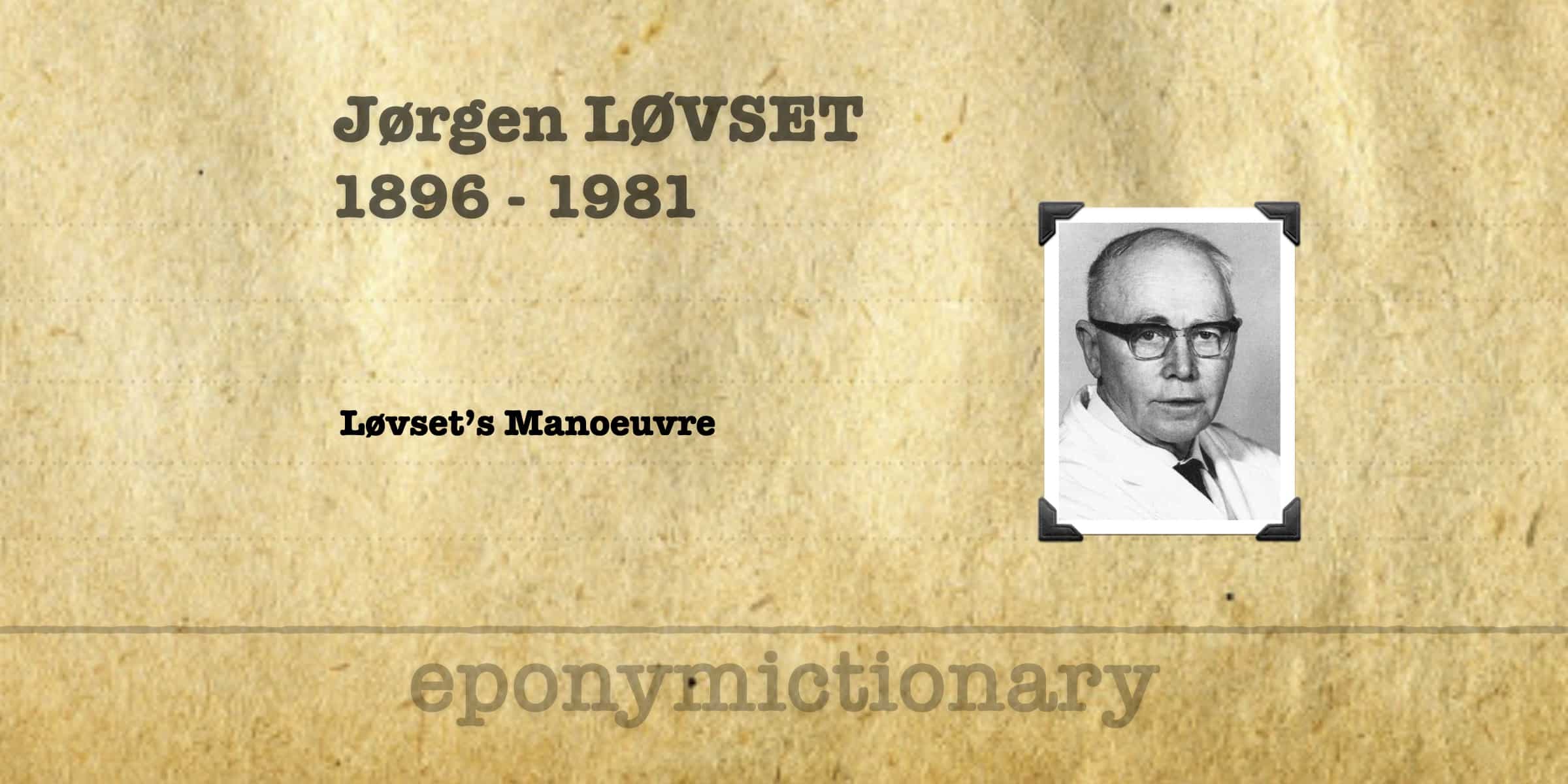 Jørgen Løvset • LITFL • Medical Eponym Library