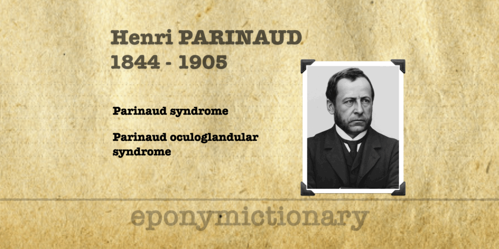 Henri Parinaud • LITFL • Medical Eponym Library