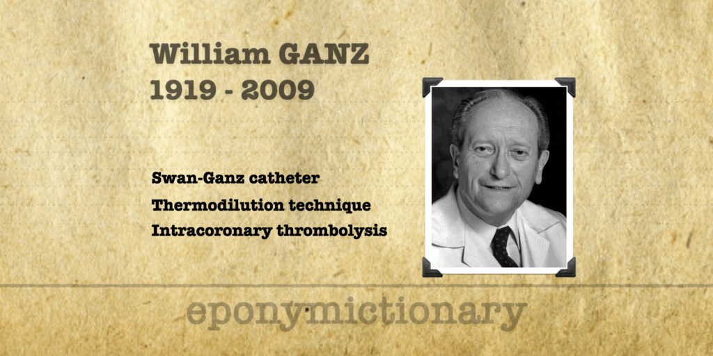 William Ganz • LITFL • Medical Eponym Library