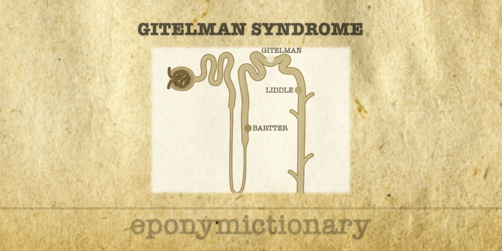 Gitelman Syndrome • LITFL • Medical Eponym Library