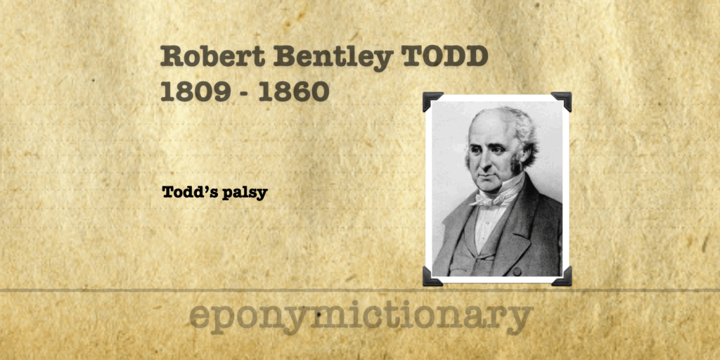 Robert Todd • LITFL • Medical Eponym Library
