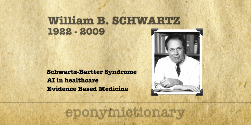 William B. Schwartz • LITFL • Medical Eponym Library