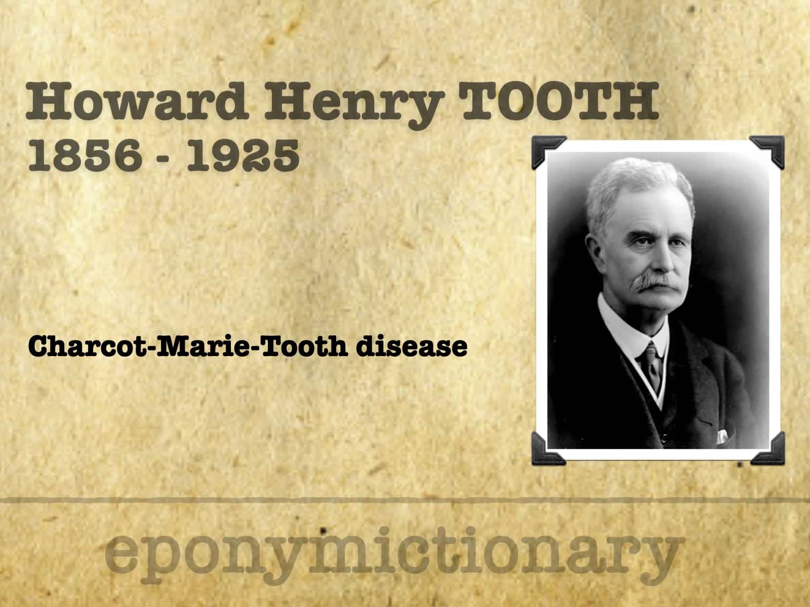 Howard Henry Tooth • LITFL • Medical Eponym Library