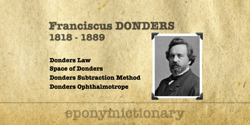 Franciscus Donders • LITFL • Medical Eponym Library