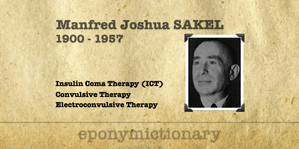 Manfred Sakel • LITFL • Medical Eponym Library